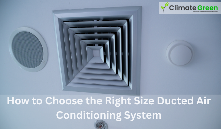 How to Choose the Right Size Ducted Air Conditioning System?